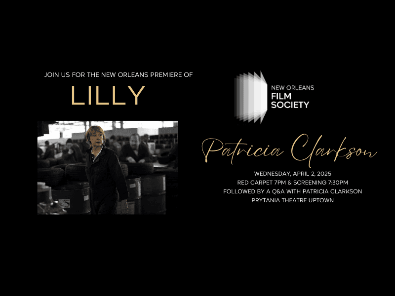 The New Orleans Film Society Announces Patricia Clarkson as the 2025 Celluloid Hero and Hosts a ...